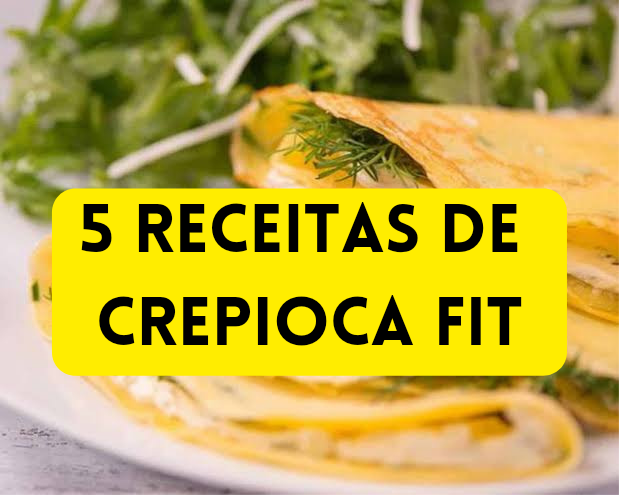 5 Receitas de Crepioca Fit - Blog Jejum Intermitente
